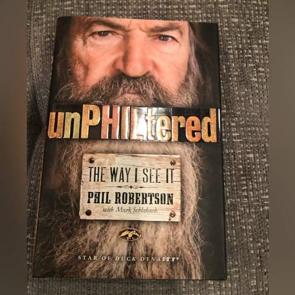 Other | Unphiltered Book By Duck Dynastys Phil Robertson | Poshmark
